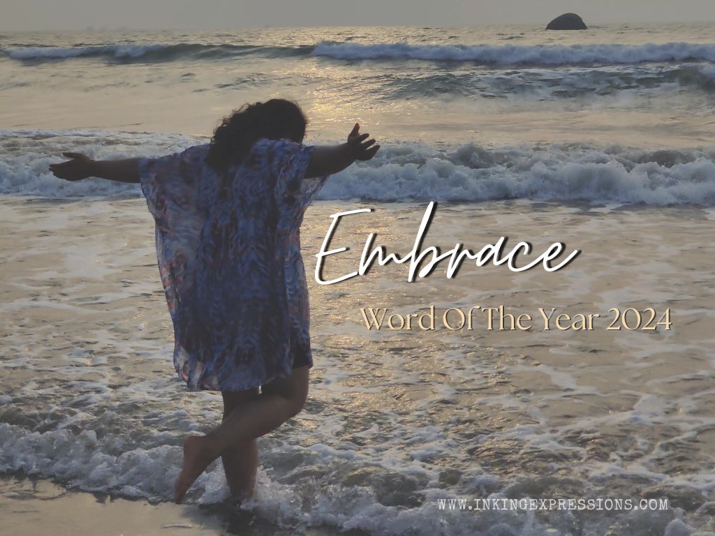 Word Of The Year 2024 - Embrace - Inking Expressions!